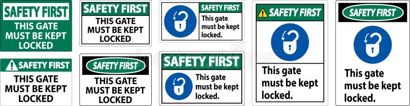 Safety First Sign, Gate Must Be Kept Locked Stock Vector - Illustration ...
