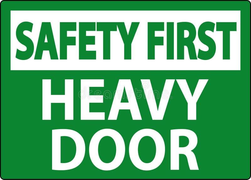 Safety First Sign, Heavy Door Stock Vector - Illustration of label ...