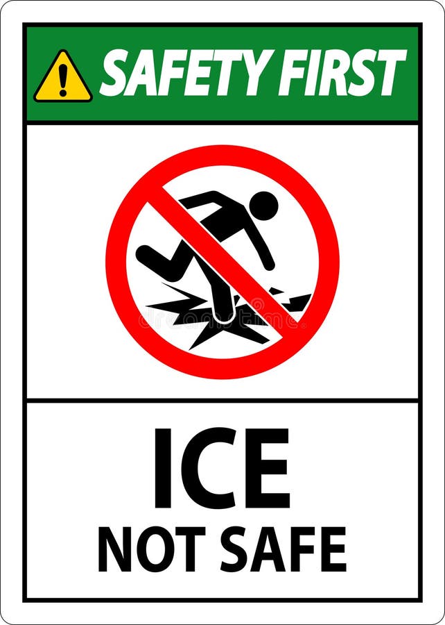 Safety First Sign Ice Not Safe Stock Vector - Illustration of black ...