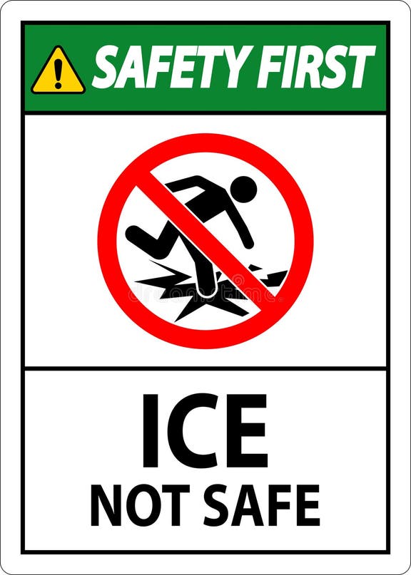 Safety First Sign Ice Not Safe Stock Vector - Illustration of black ...