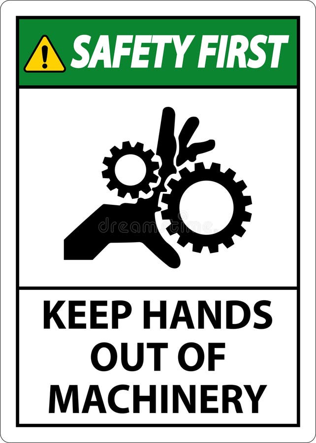 Safety First Sign Keep Hands Out of Machinery Stock Vector ...