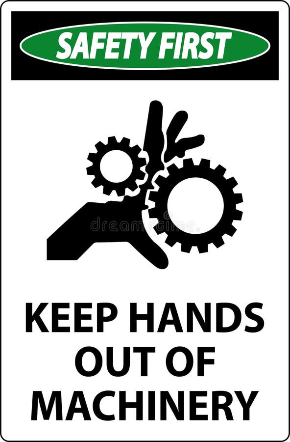 Safety First Sign Keep Hands Out of Machinery Stock Vector ...