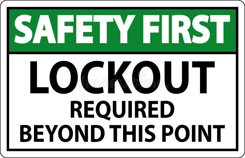 Safety First Sign, Lockout Required Beyond this Point Stock Vector ...