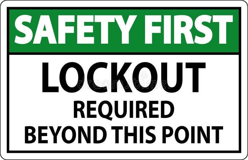 Safety First Sign, Lockout Required Beyond this Point Stock Vector ...