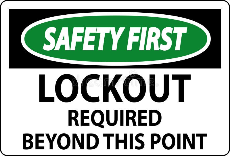 Safety First Sign, Lockout Required Beyond this Point Stock Vector ...