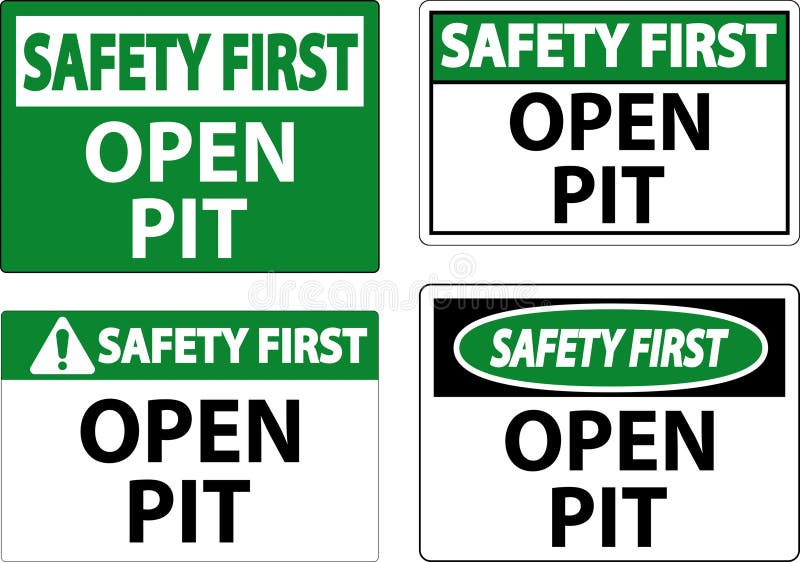 Safety First Sign Open Pit stock vector. Illustration of notice - 297222389