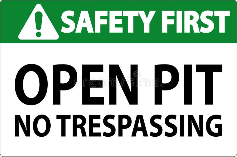 Safety First Sign Open Pit - No Trespassing Stock Vector - Illustration ...