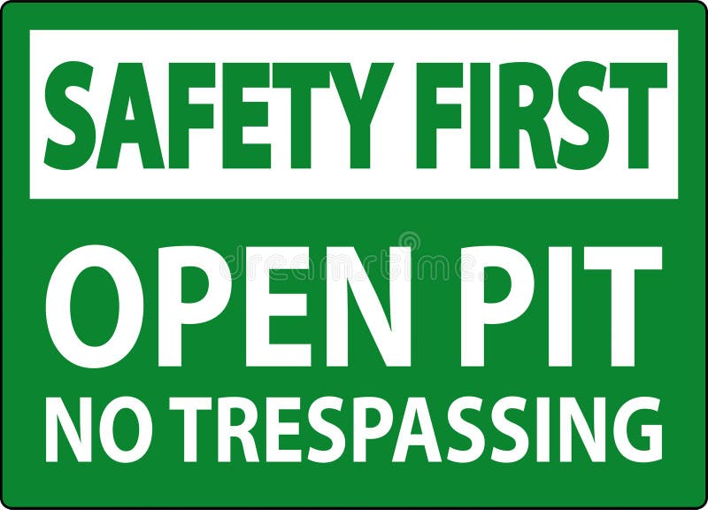 Safety First Sign Open Pit - No Trespassing Stock Vector - Illustration ...