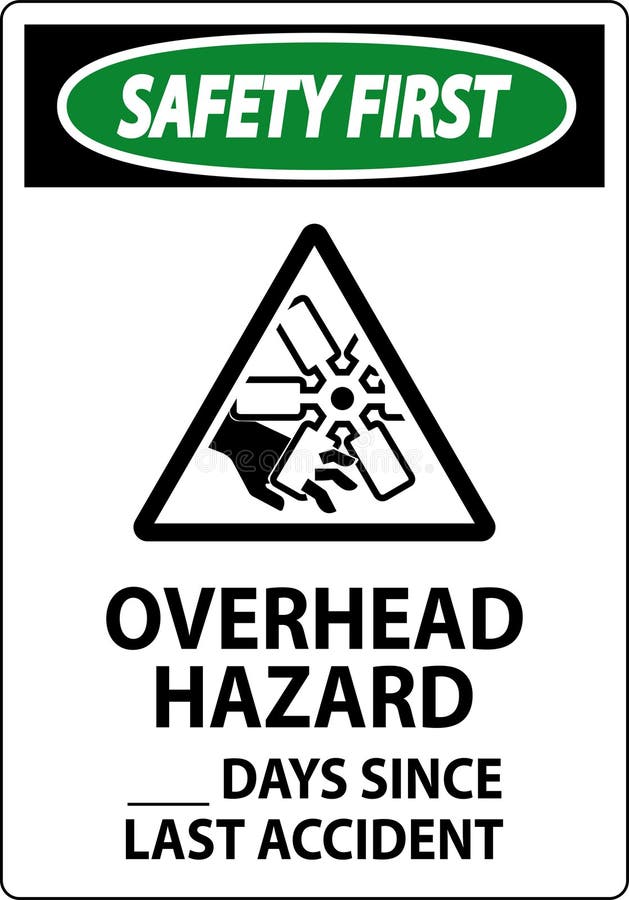 Safety First Sign Overhead Hazard ___ Days since Last Accident Stock ...