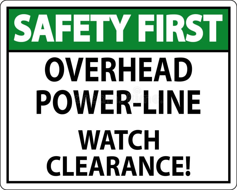 Safety First Sign Overhead Power Line Watch Clearance Stock Vector ...
