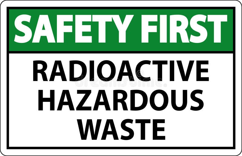 Safety First Sign Radioactive Hazardous Waste Stock Vector ...