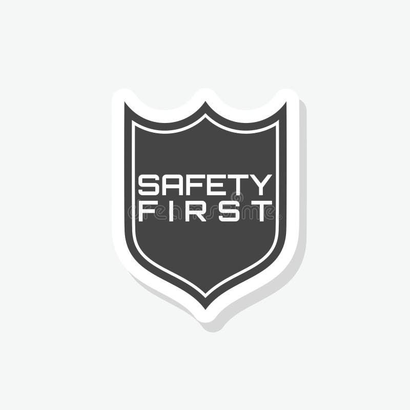 Safety First Sign Shield Sticker Stock Vector - Illustration of ...