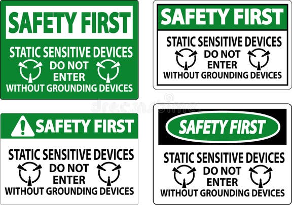 Safety First Sign Static Sensitive Devices Do Not Enter without ...