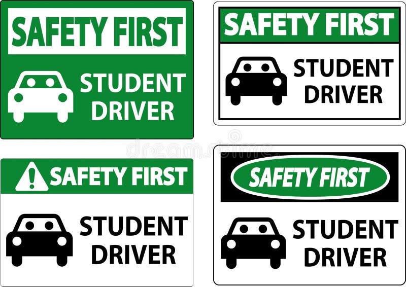 Safety First Sign, Student Driver Sign Stock Vector - Illustration of ...