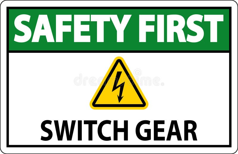Safety First Sign, Switch Gear Sign Stock Vector - Illustration of ...
