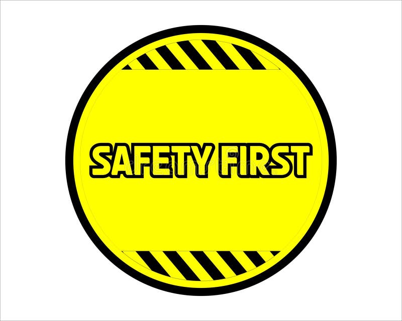 Safety first sign vector stock vector. Illustration of information ...