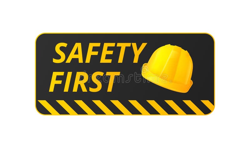 Safety First Sign. Warning of Danger and Caution Stock Vector ...