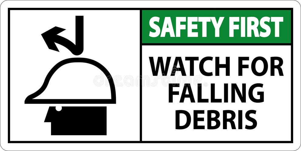 Safety First Sign, Watch for Falling Debris Stock Vector - Illustration ...