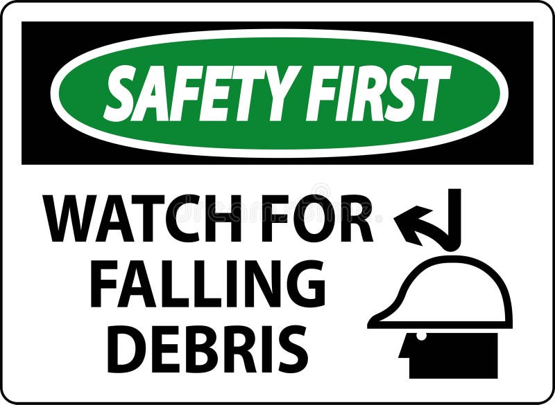 Safety First Sign, Watch for Falling Debris Stock Vector - Illustration ...