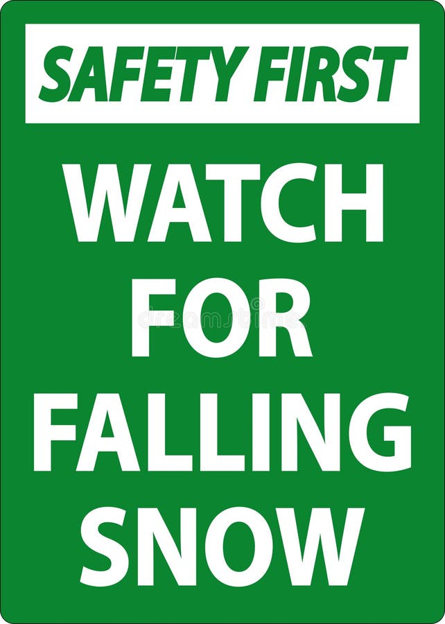 Safety First Sign Watch for Falling Snow Stock Vector - Illustration of ...
