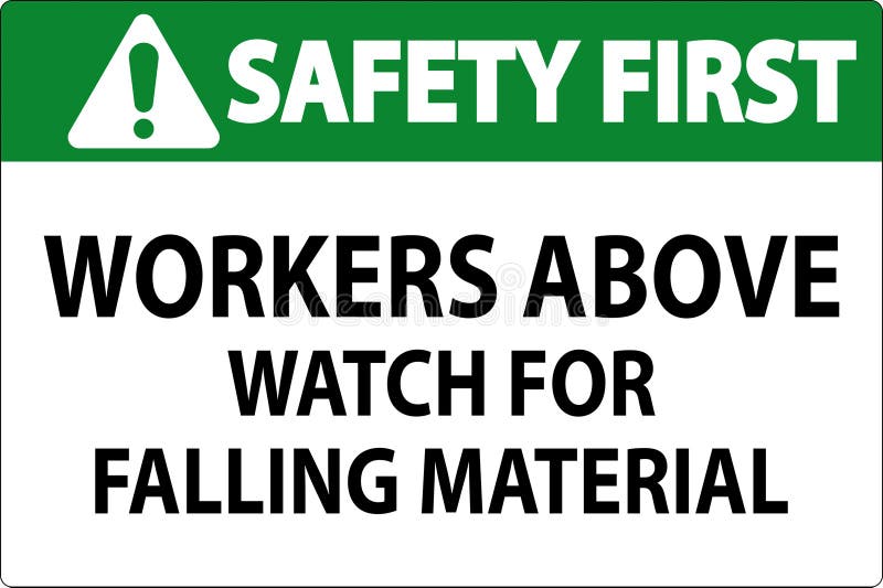 Safety First Sign, Workers Above Watch for Falling Material Stock ...