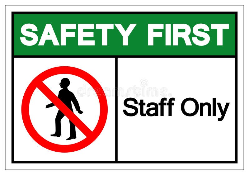Safety First Staff only Symbol Sign, Vector Illustration, Isolate on ...