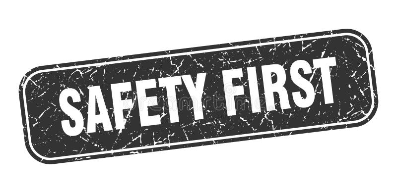 Safety First Stamp. Safety First Square Grungy Isolated Sign Stock ...