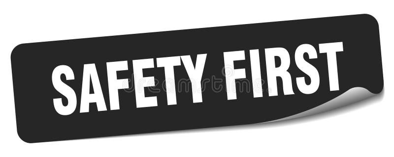 Safety First Sticker. Safety First Label Stock Vector - Illustration of ...