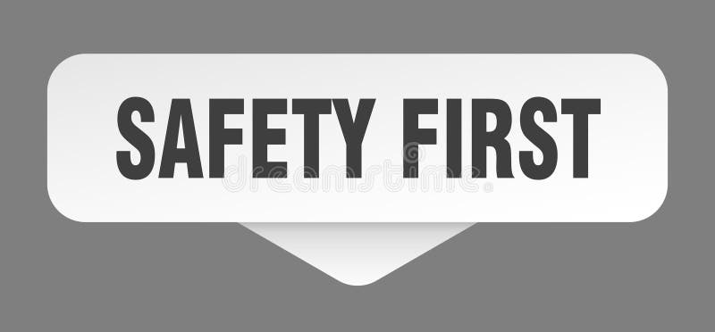 Safety First Sticker. Safety First Sign Isolated on Gray Background ...