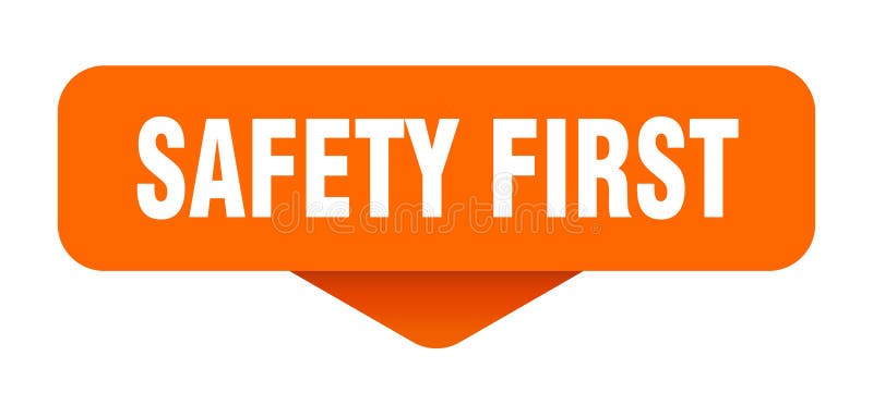 Safety First Sticker. Safety First Sign on Transparent Background Stock ...