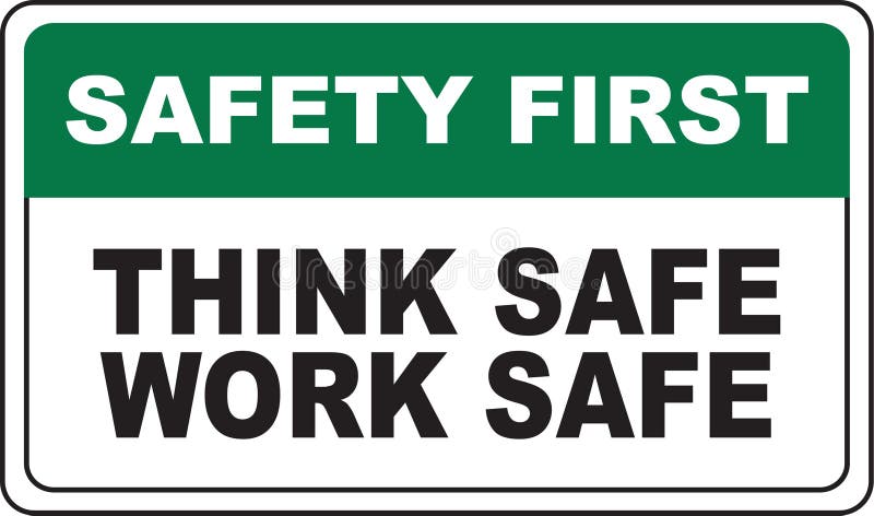 Safety First Think Safe Work Safe Sign Stock Illustration ...