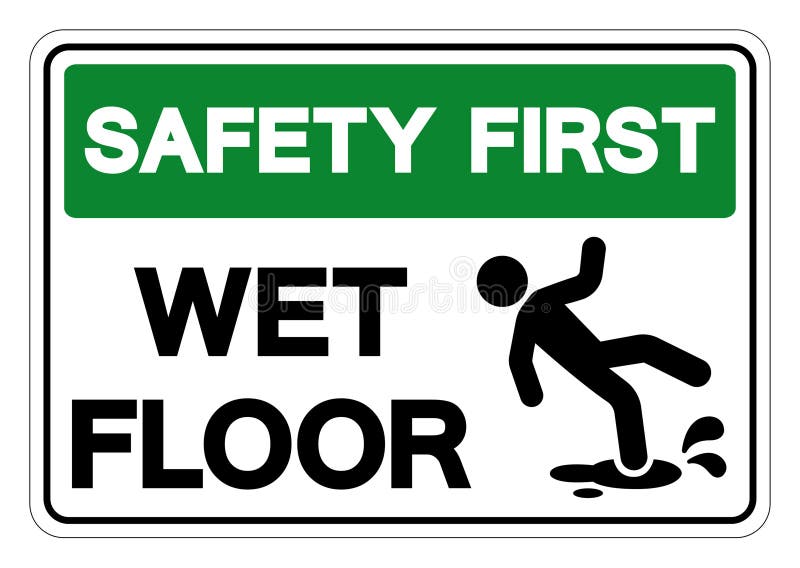 Safety First Wet Floor Symbol Sign, Vector Illustration, Isolate on ...