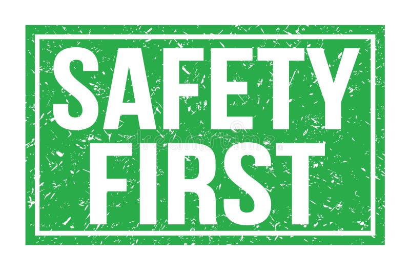 SAFETY FIRST, Words on Green Rectangle Stamp Sign Stock Illustration ...