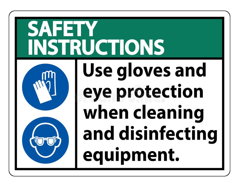 Safety Instructions Use Gloves and Eye Protection Sign on White ...