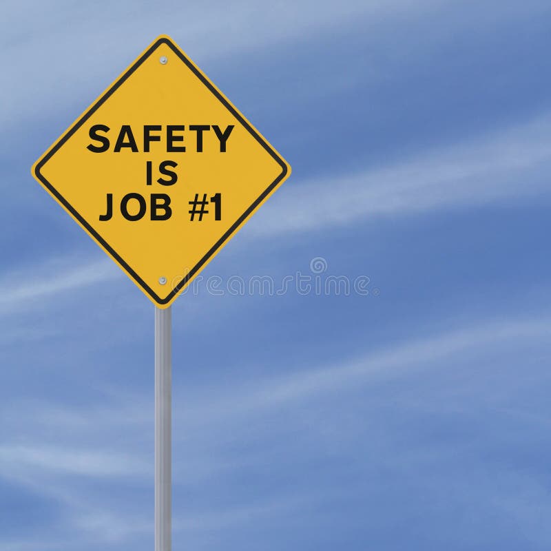 Safety is Job No. 1 stock image. Image of safety, warning - 27804153