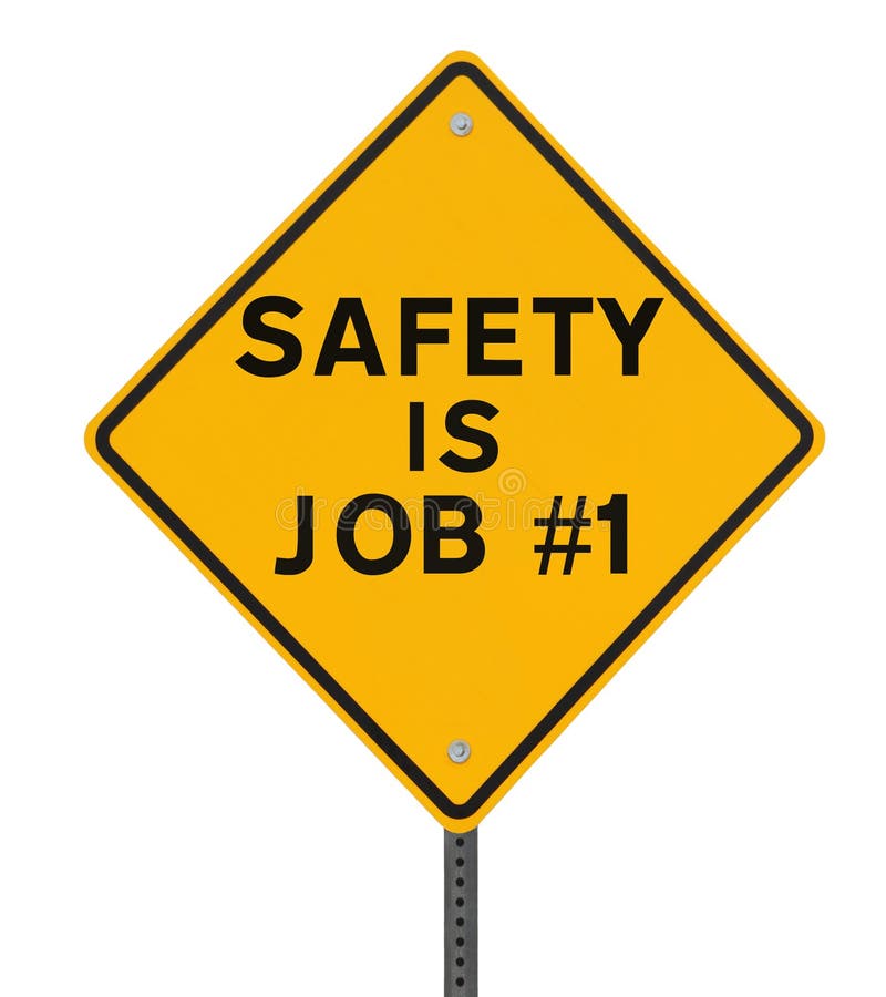 Safety is Job No. 1 stock image. Image of safety, warning - 27804153
