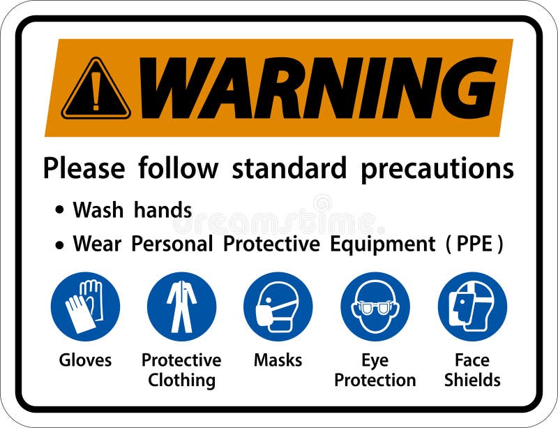 Safety Notice Signs Warning Please Follow Standard Precautions Stock ...