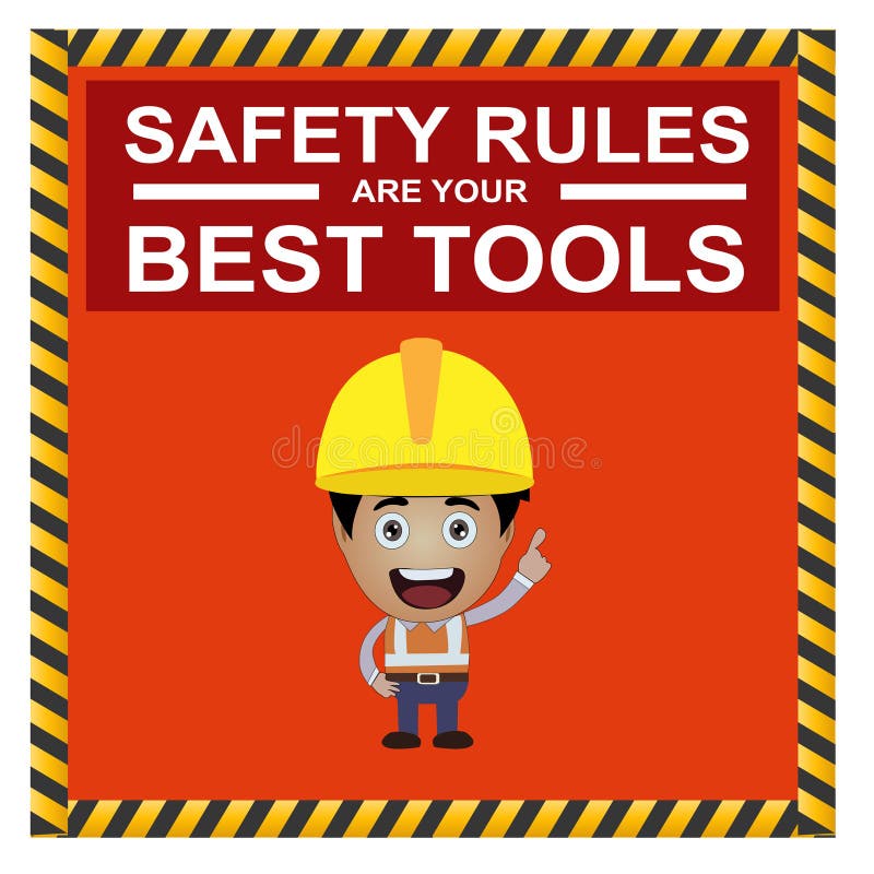 Safety Rules are Your Best Tools Safety Sign Vector Illustration Stock ...