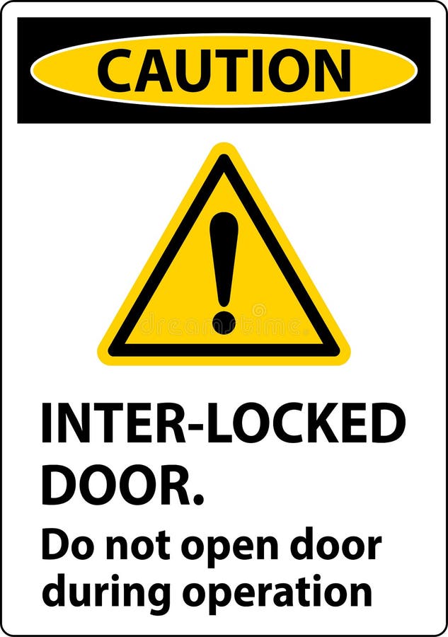 Safety Sign Caution Interlock Doors Do Not Open Door during Operation ...