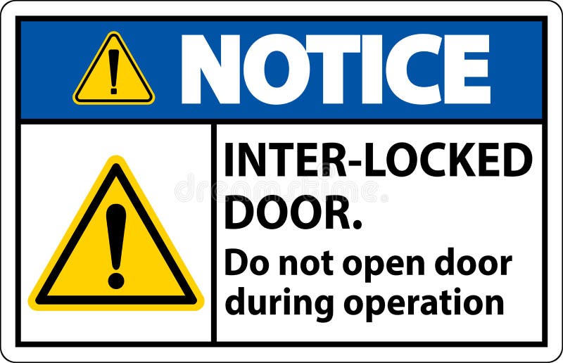 Safety Sign Notice Interlock Doors Do Not Open Door during Operation ...