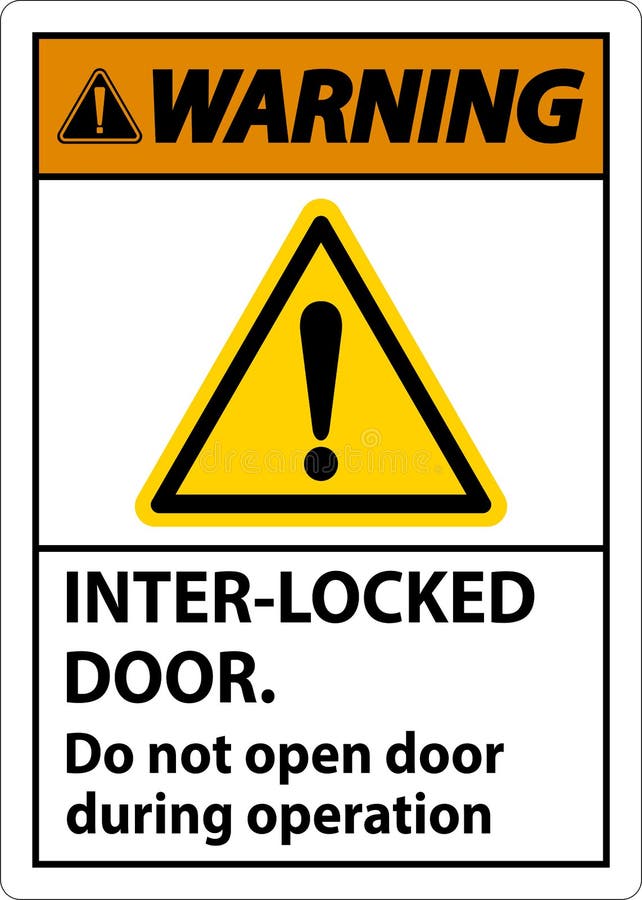 Safety Sign Warning Interlock Doors Do Not Open Door during Operation ...