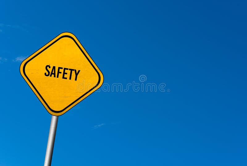 Safety - Yellow Sign with Blue Sky Stock Image - Image of management ...