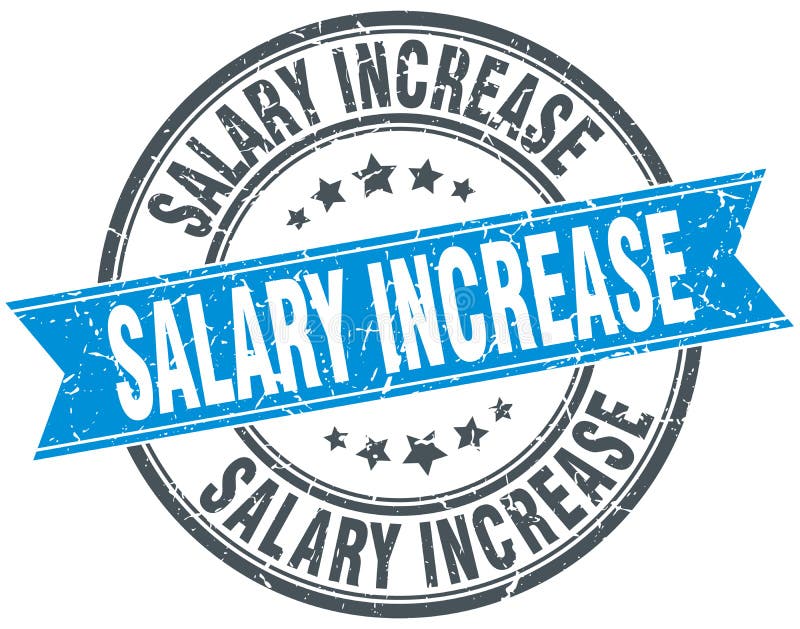 Salary Increase Round Grunge Stamp Stock Vector - Illustration of ...
