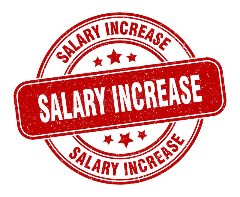 Salary Increase Stamp. Salary Increase Round Grunge Sign Stock Vector ...