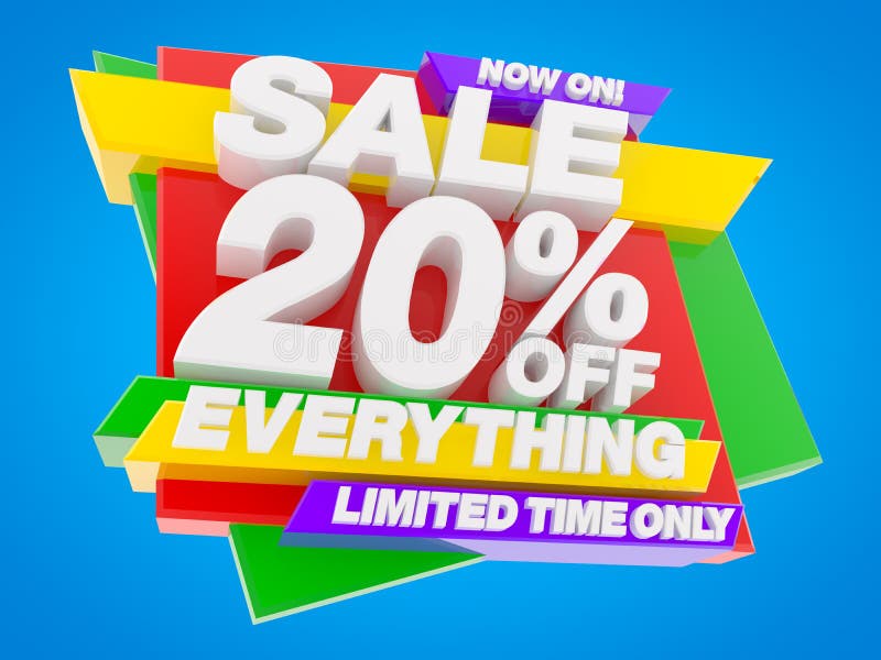 SALE 20 OFF EVERYTHING LIMITED TIME only NOW on ! 3d Illustration Stock ...