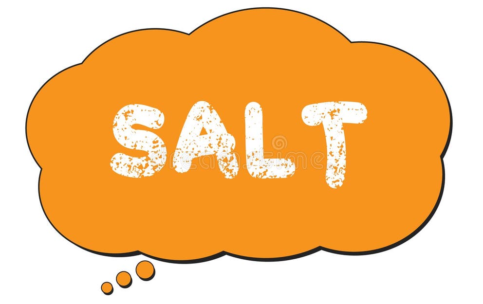 SALT Text Written on an Orange Thought Bubble Stock Illustration ...