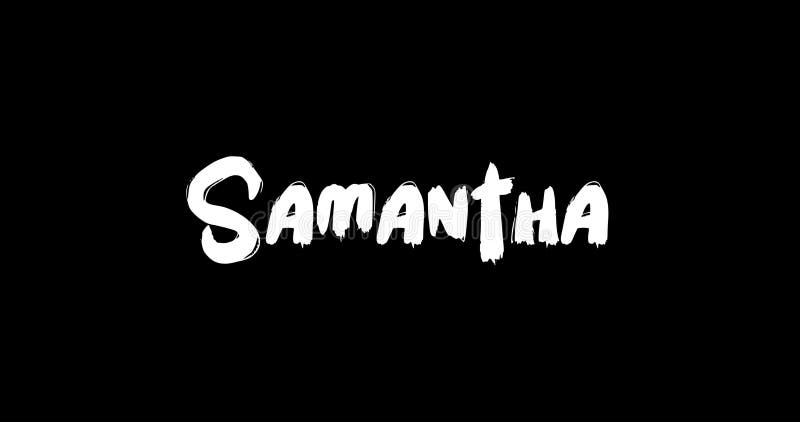 Samantha Women Name In Grunge Dissolve Transition Effect Of Animated