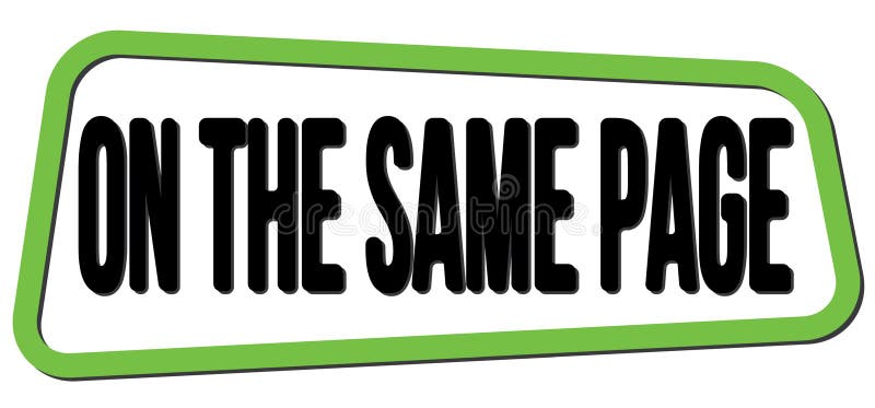 On the SAME PAGE Text on Green-black Trapeze Stamp Sign Stock ...