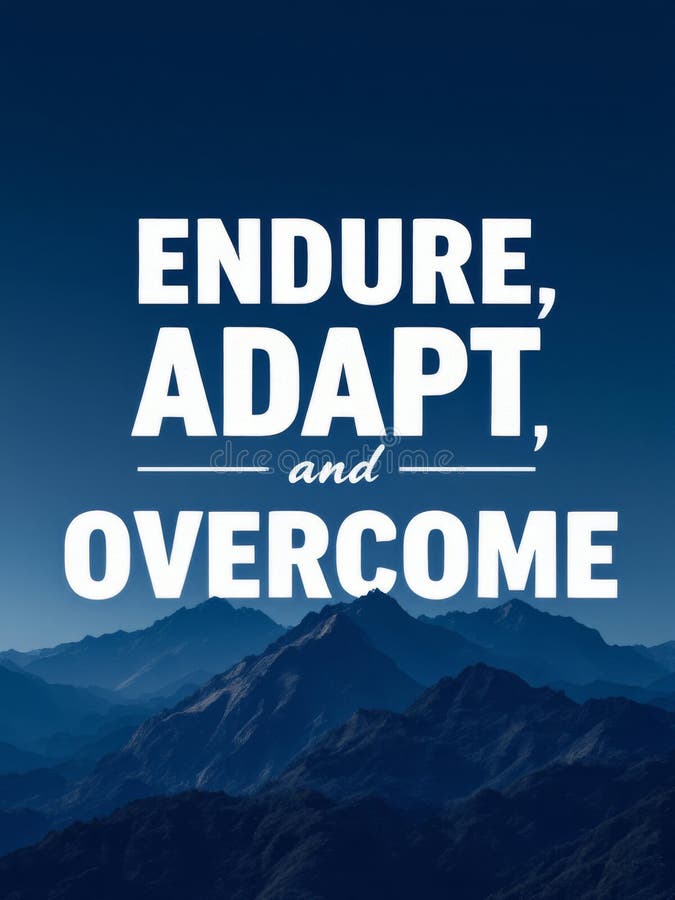 Endure, Adapt, and Overcome - Mountain Horizon Motivation Stock ...