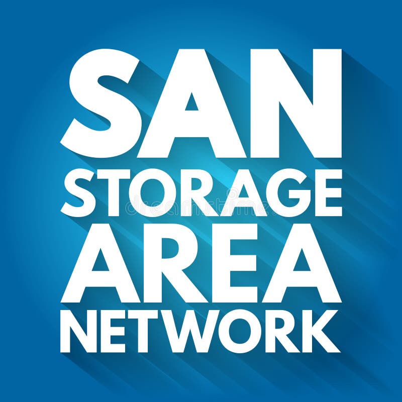 SAN - Storage Area Network Acronym Stock Illustration - Illustration of ...